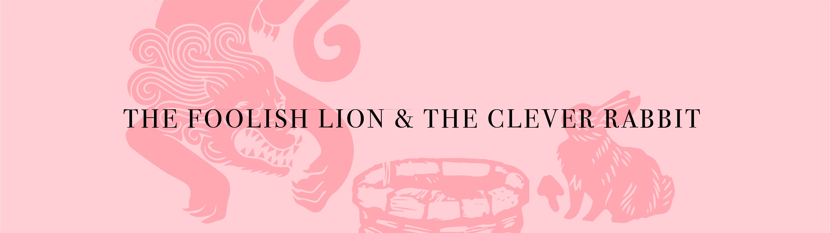 The Foolish Lion & The Clever Rabbit – Story Tailor